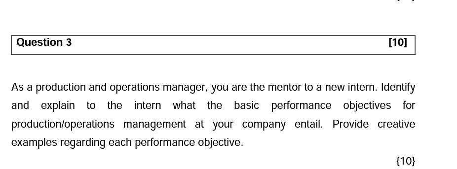 Solved Question 3 [10] As a production and operations | Chegg.com