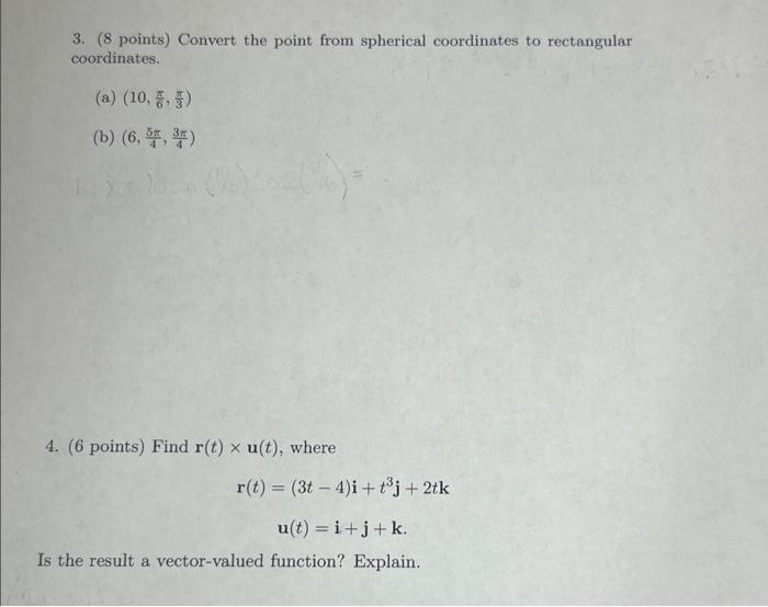 Solved 3. (8 points) Convert the point from spherical | Chegg.com