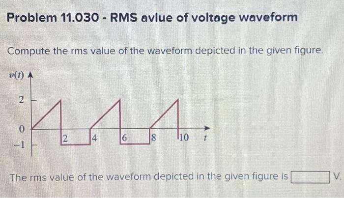 Solved Problem 11.030 - RMS avlue of voltage waveform | Chegg.com