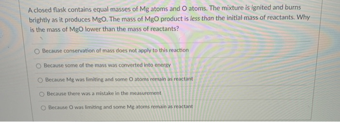 Solved A closed flask contains equal masses of Mg atoms and | Chegg.com