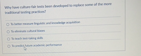 Solved Why have culture-fair tests been developed to replace | Chegg.com