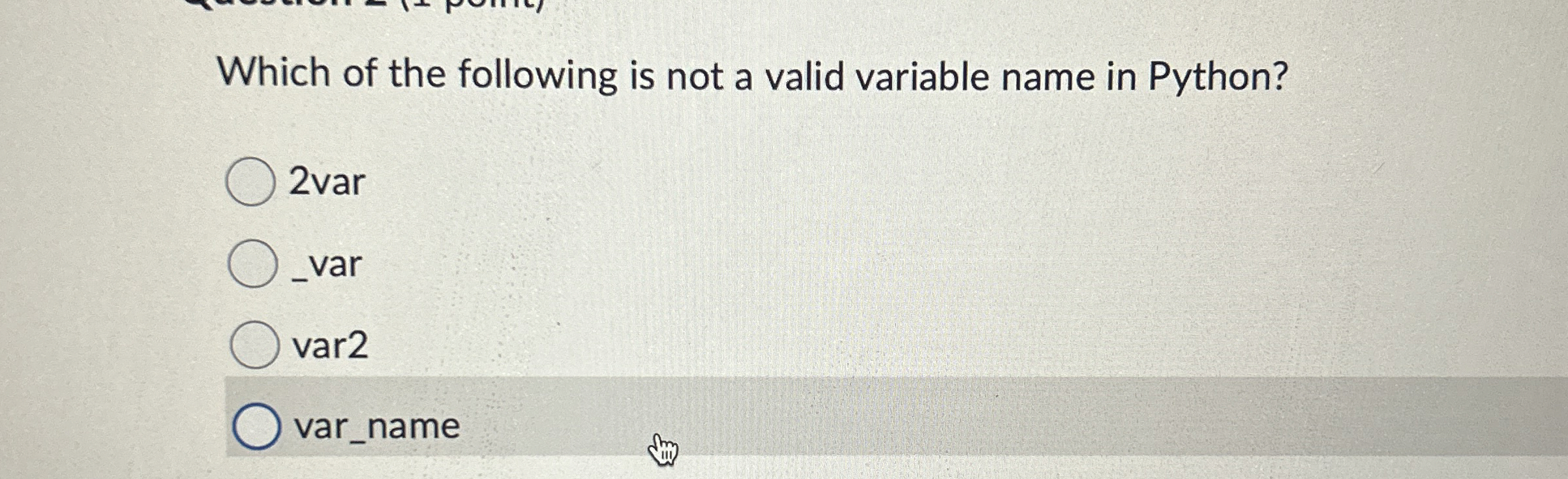 Solved Which of the following is not a valid variable name | Chegg.com