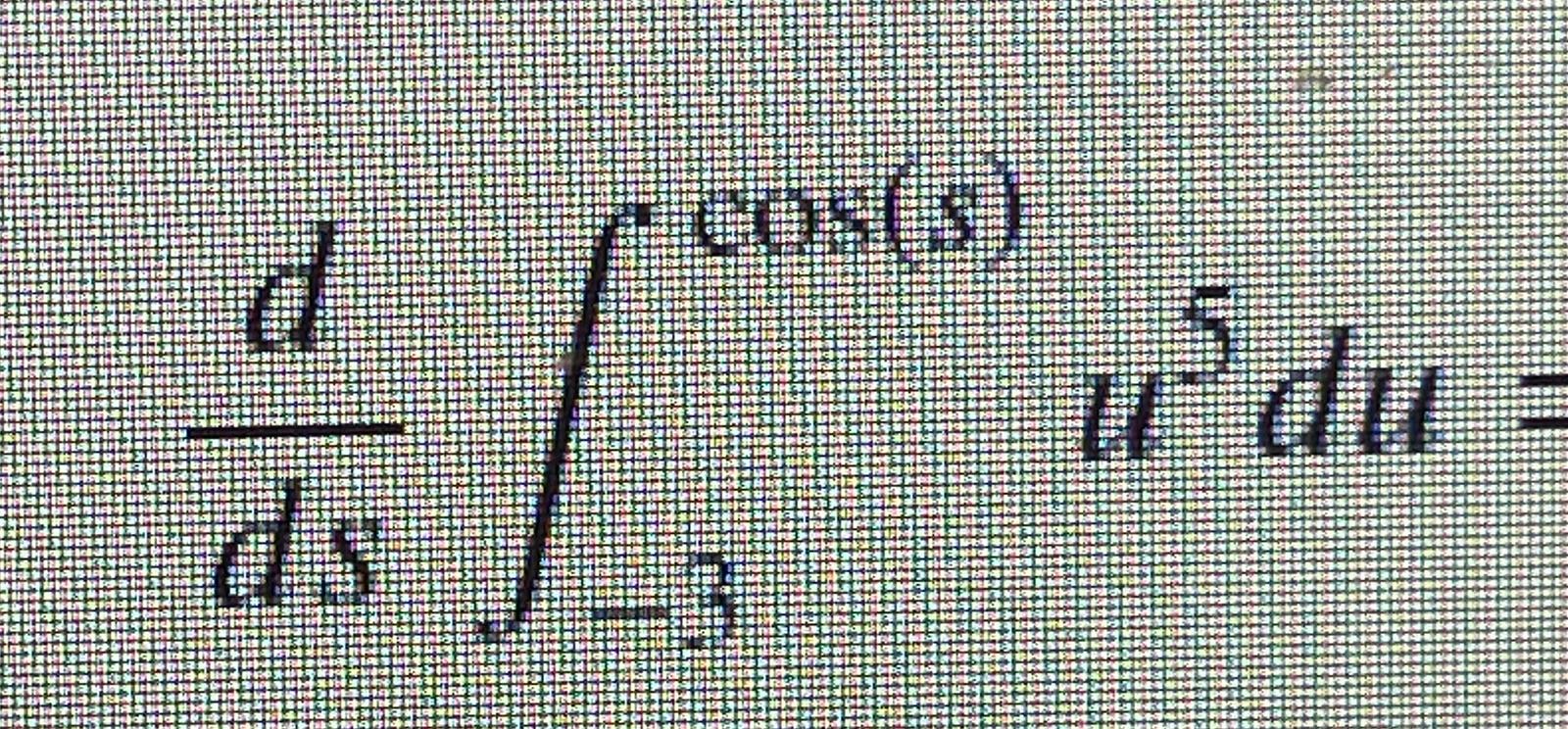 Solved dds∫-3cos(s)u5du= | Chegg.com