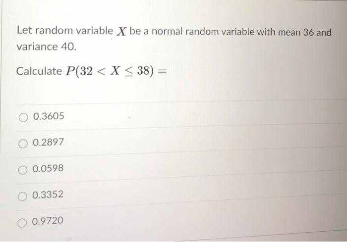 Solved Let Random Variable X Be A Normal Random Variable
