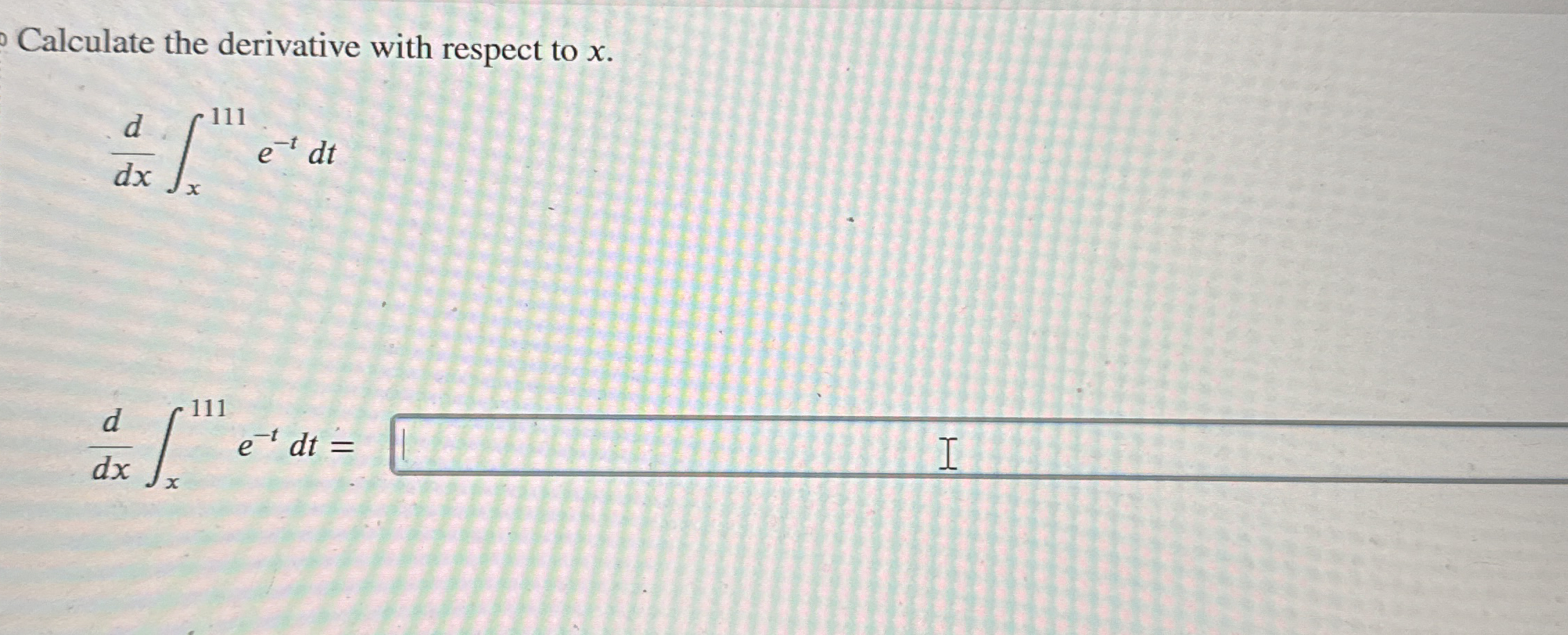 Solved Calculate the derivative with respect to | Chegg.com