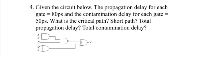 Solved Given the circuit below. The propagation delay for | Chegg.com
