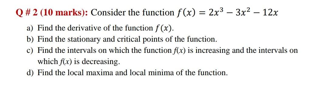 Solved Q \#2 (10 marks): Consider the function | Chegg.com Solved Q \#2 (10 marks): Consider the function | Chegg.com