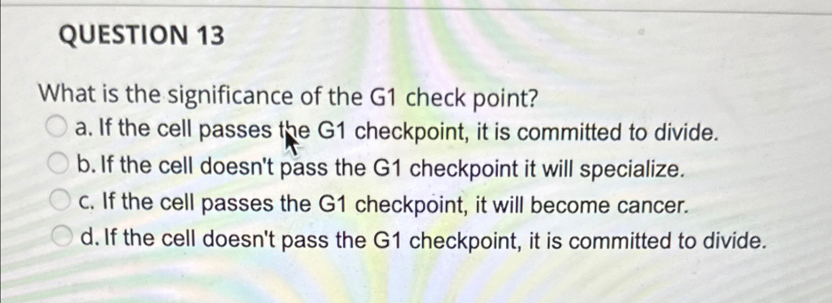 Solved QUESTION 13What is the significance of the G1 ﻿check | Chegg.com