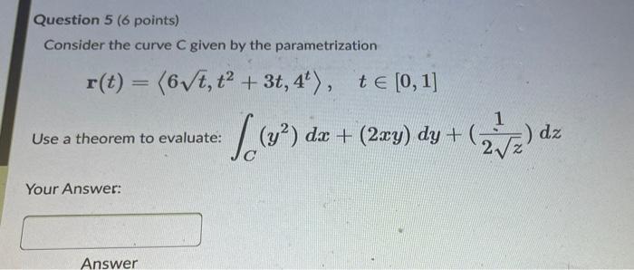 Solved Question 5 (6 points) Consider the curve C given by | Chegg.com