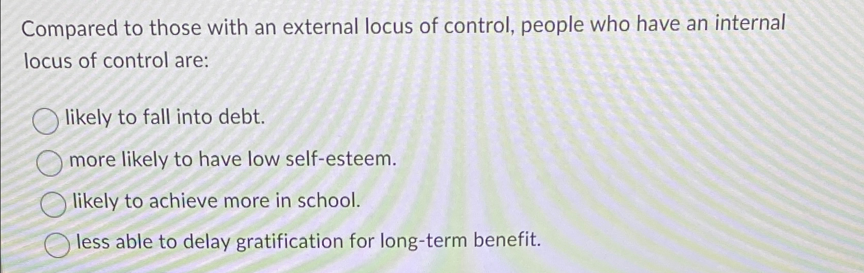 Solved Compared to those with an external locus of control, | Chegg.com