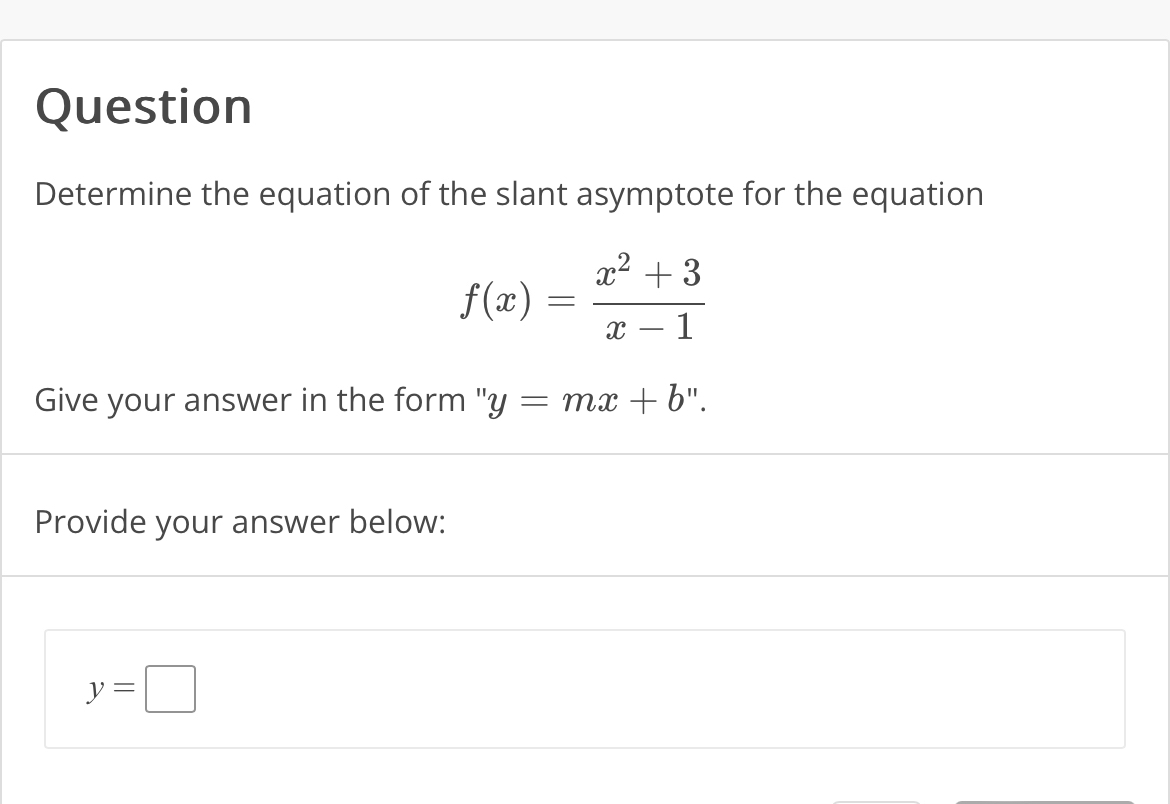 Solved QuestionDetermine the equation of the slant asymptote | Chegg.com