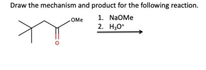 Solved Draw the mechanism and product for the following | Chegg.com