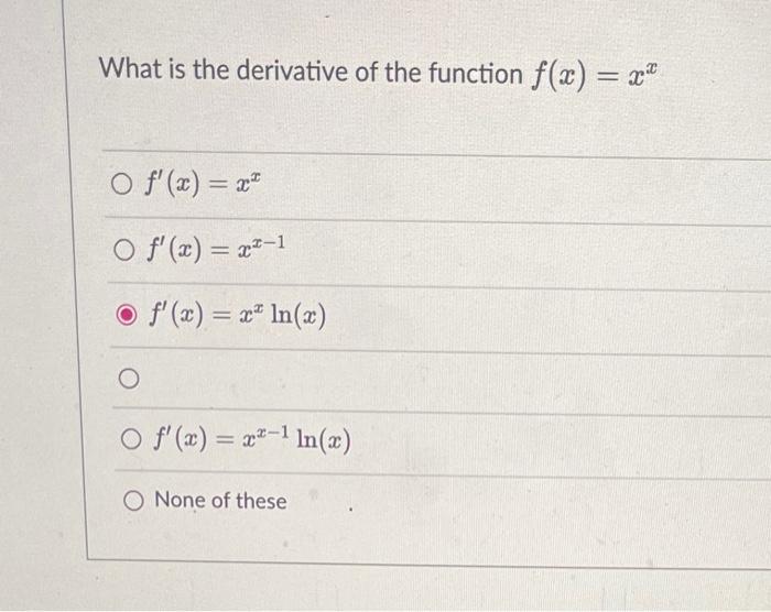 Solved What is the derivative of the function f(x)=xx | Chegg.com