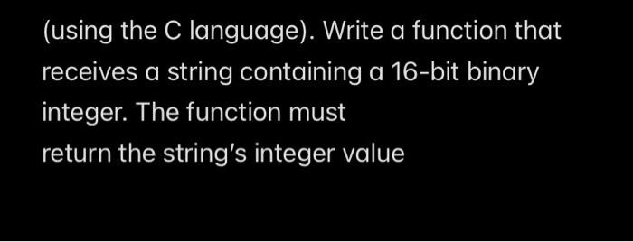 Solved (using the C language). Write a function that | Chegg.com