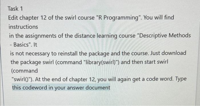 Task 1 Edit chapter 12 of the swirl course "R | Chegg.com