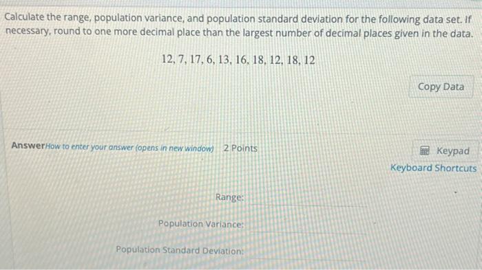 Solved Calculate the range, population variance, and | Chegg.com