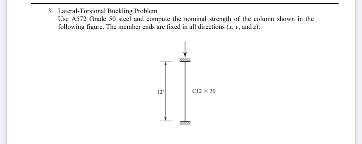 Solved Lateral-Torsional Buckling ProblemUse A572 ﻿Grade 50 | Chegg.com