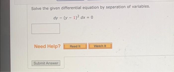 Solved Solve the given differential equation by separation | Chegg.com