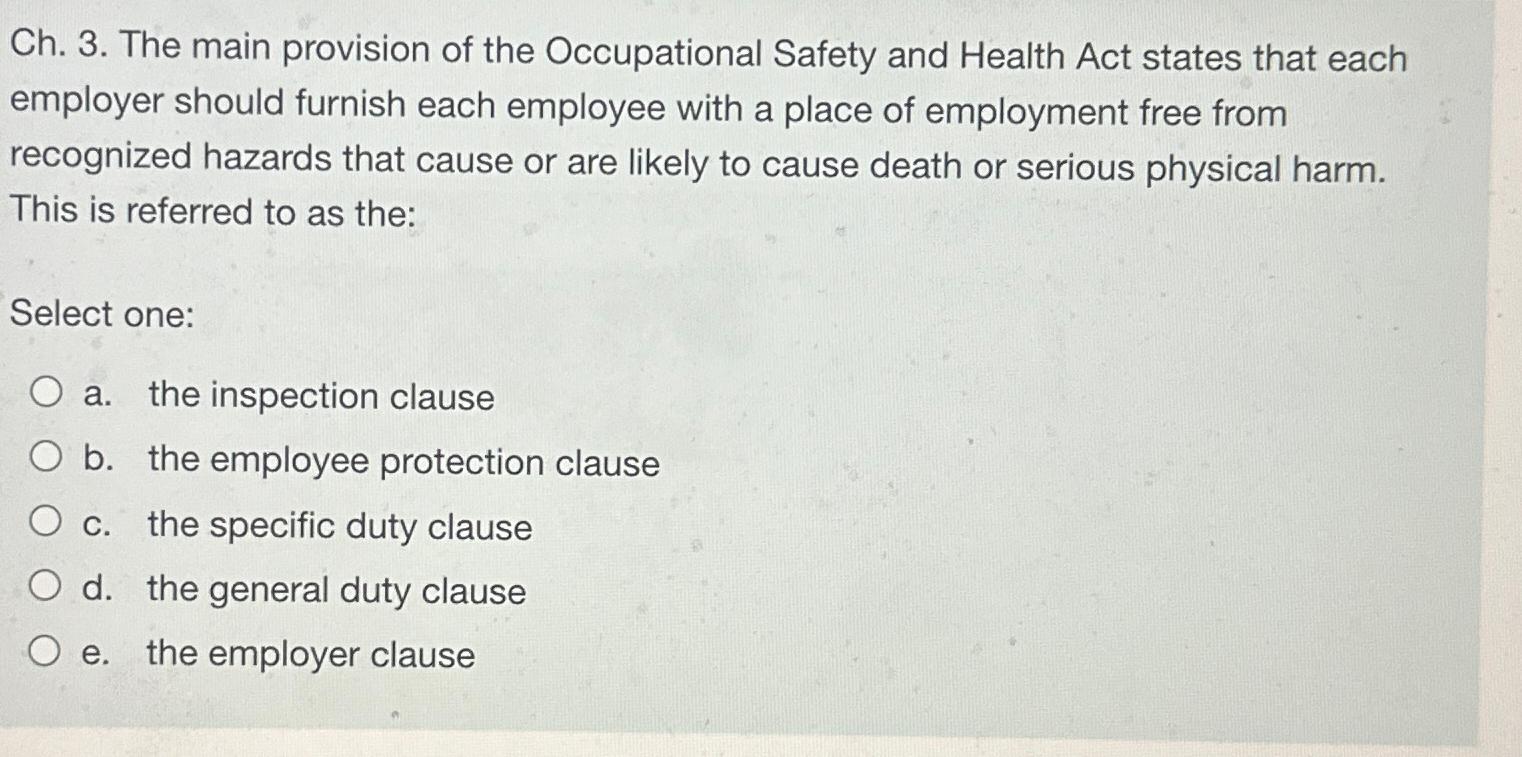Solved Ch. 3. ﻿The main provision of the Occupational Safety | Chegg.com