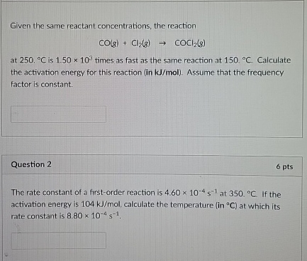 Solved Given the same reactant concentrations, the | Chegg.com