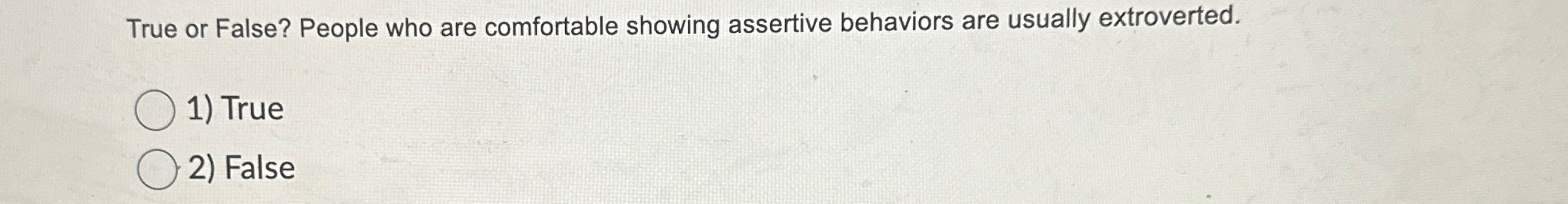 Solved True or False? People who are comfortable showing | Chegg.com