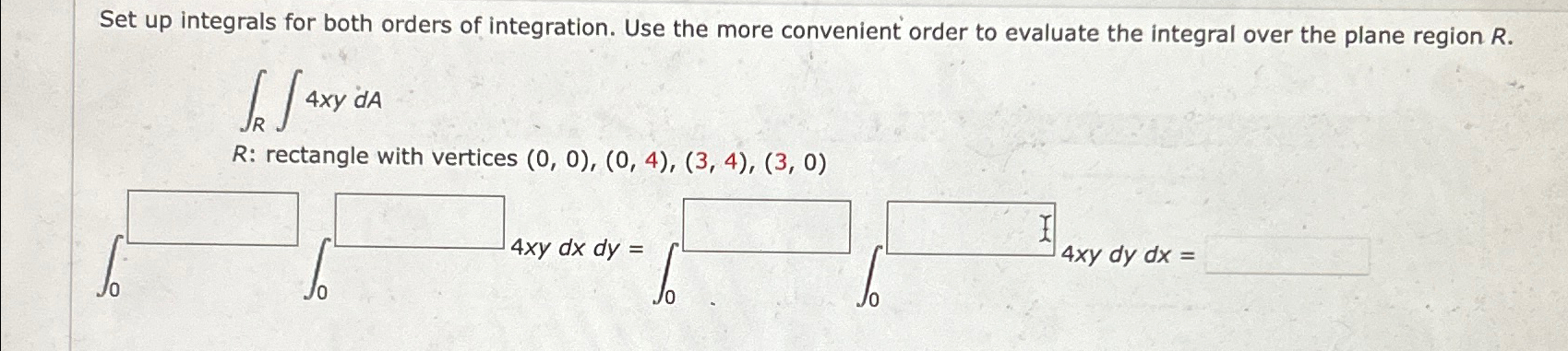 Solved Set up integrals for both orders of integration. Use | Chegg.com