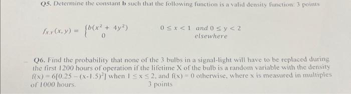 Solved Q5. Determine the constant b such that the following | Chegg.com