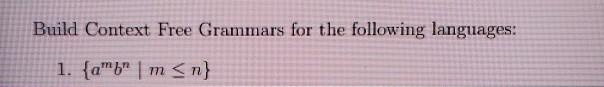 Solved Build Context Free Grammars for the following | Chegg.com