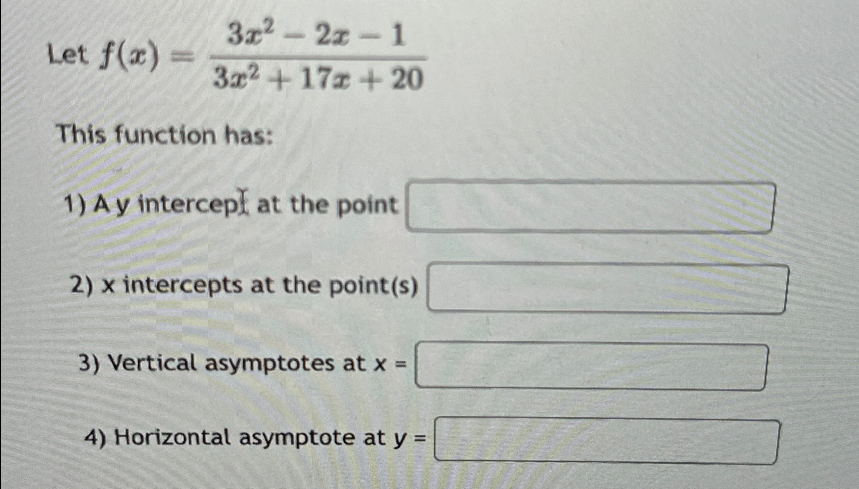 Solved Let f(x)=3x2-2x-13x2+17x+20This function has:Ay | Chegg.com