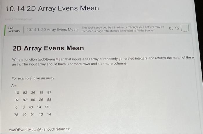 Solved 10.14 2D Array Evens Mean LAD ACTIVITY 0/15 10.14.1 | Chegg.com