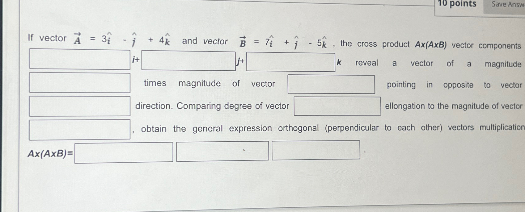 Solved 10 points\\nSave Answ\\nIf vector | Chegg.com