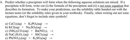 Solved Predict whether a precipitate will form when the | Chegg.com