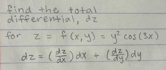 Solved find the total differential, dz for | Chegg.com