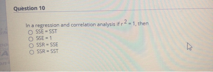 Solved Question 10 In a regression and correlation analysis | Chegg.com