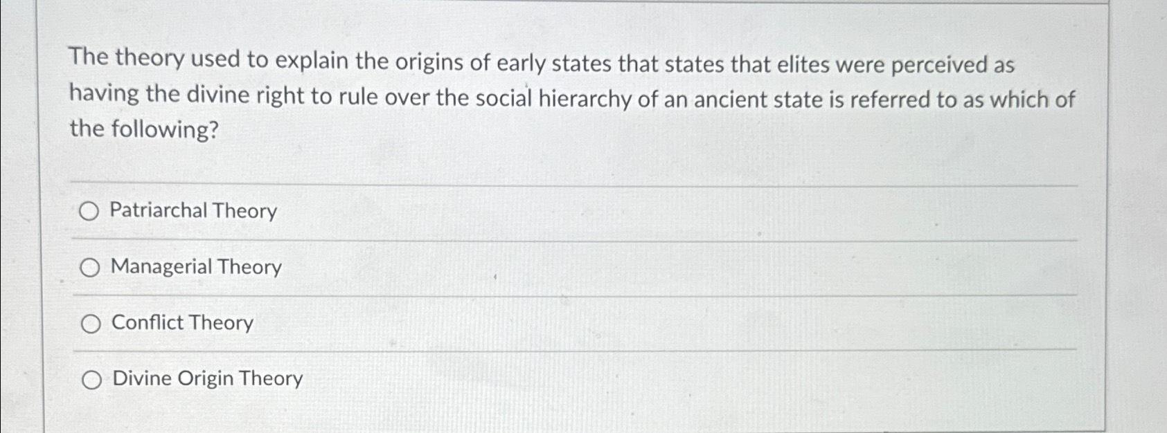 The theory used to explain the origins of early | Chegg.com