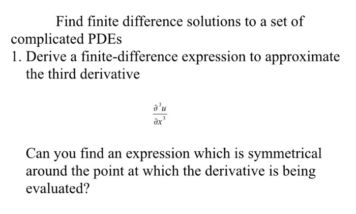 Solved Find finite difference solutions to a set of | Chegg.com