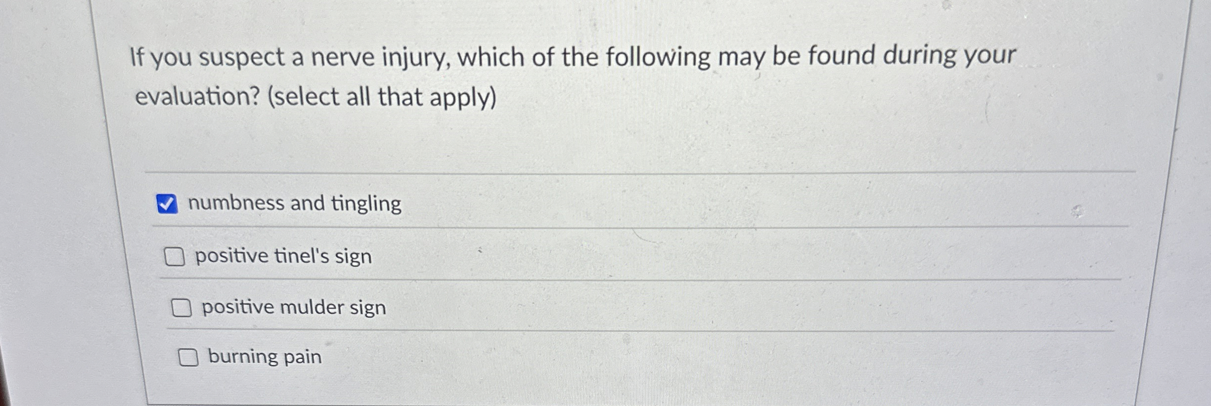 Solved If you suspect a nerve injury, which of the following | Chegg.com