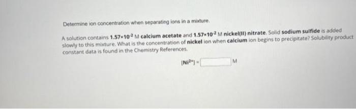 Solved Determine ion concentration when separating ions in a | Chegg.com