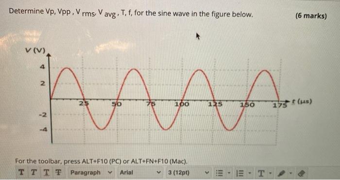 Solved Determine Vp, Vpp. Vrms. Vavg. T. f, for the sine | Chegg.com
