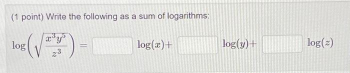 Solved (1 point) Write the following as a sum of logarithms: | Chegg.com