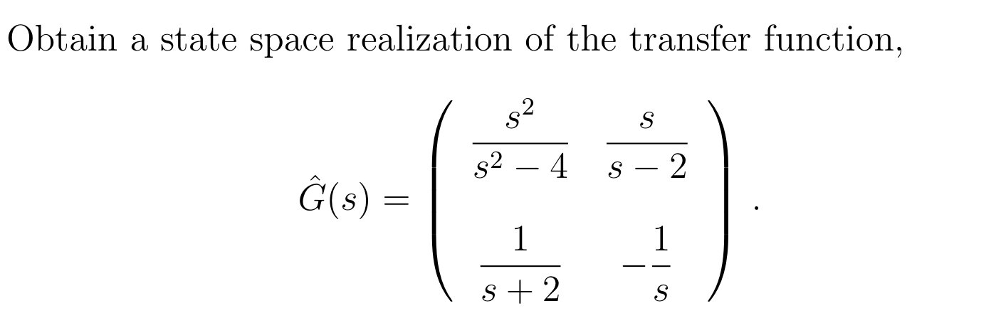 Solved Obtain A State Space Realization Of The Transfer