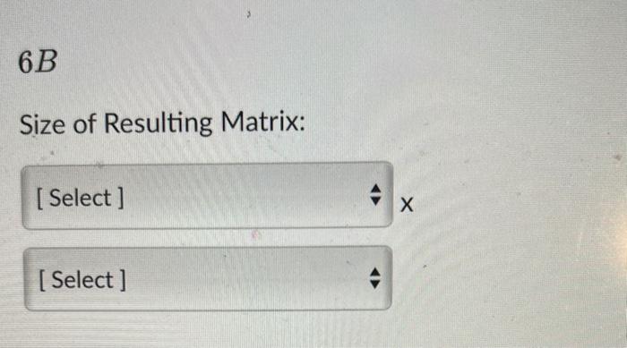 Solved A is a 3×4 matrix and B is a 4×2 matrix. Determine if | Chegg.com