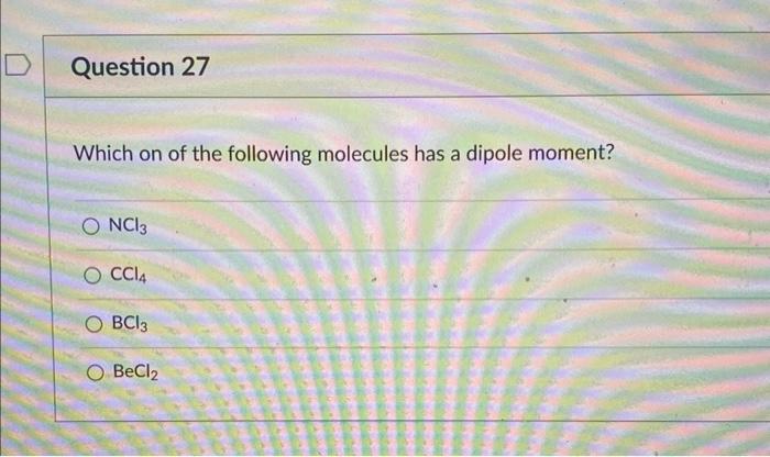 Solved Which on of the following molecules has a dipole | Chegg.com