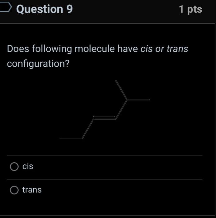 Does following molecule have cis or trans | Chegg.com
