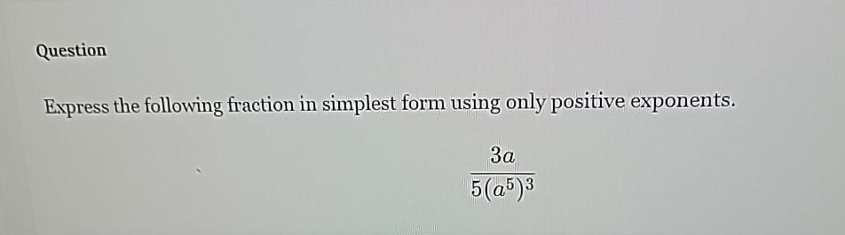Solved QuestionExpress the following fraction in simplest | Chegg.com
