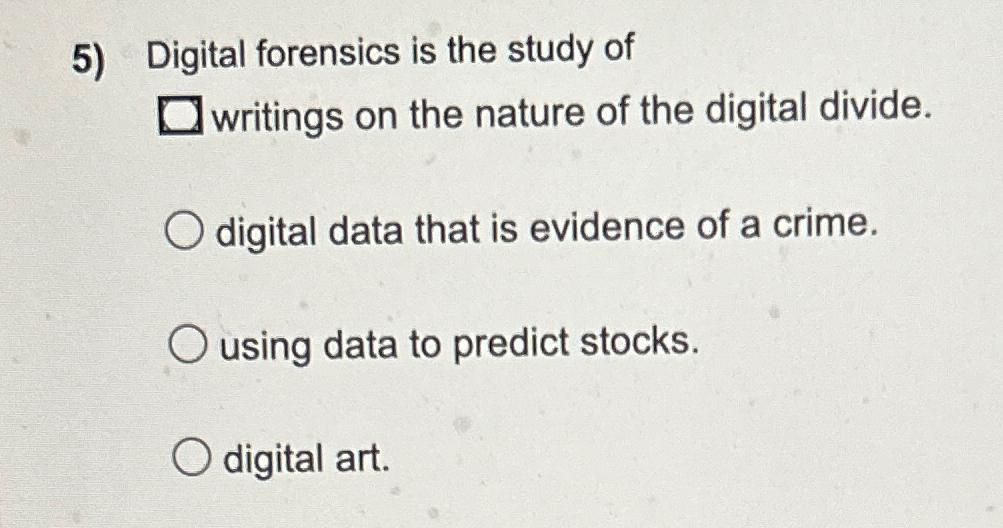 Solved Digital forensics is the study of writings on the | Chegg.com