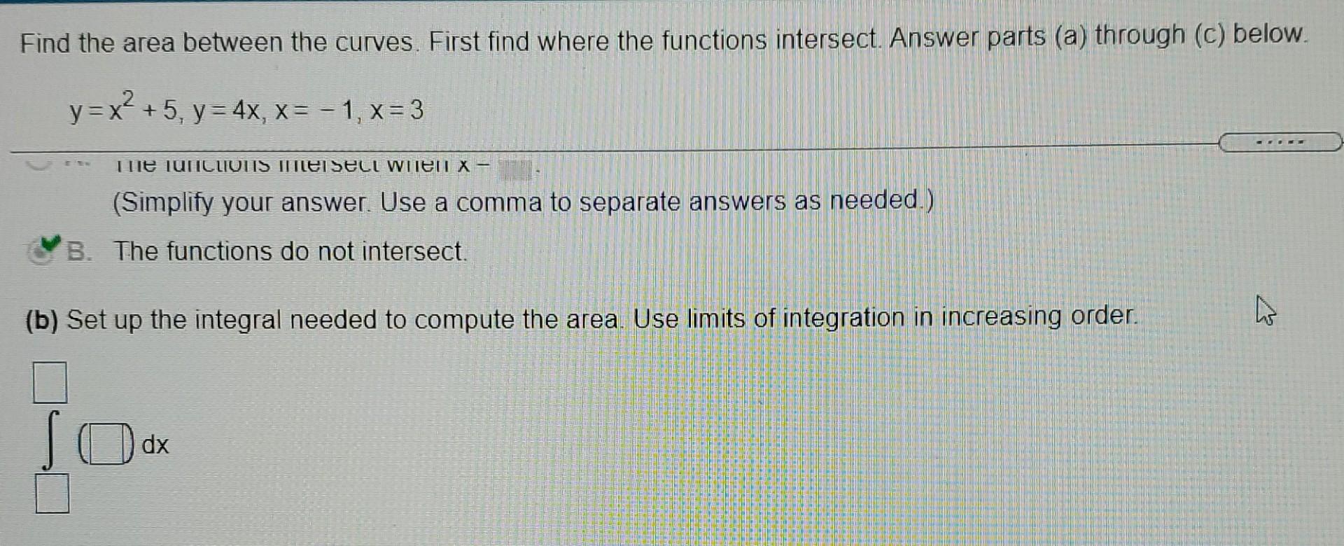 Solved Find the area between the curves. First find where | Chegg.com