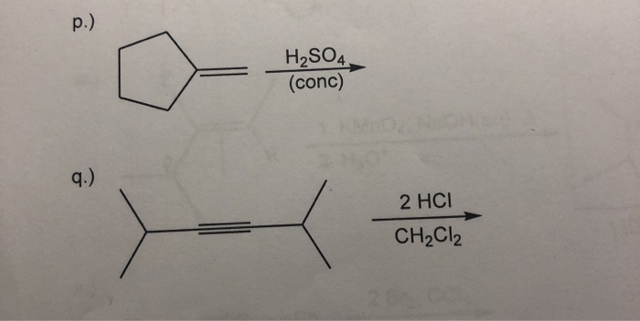 Solved p.) H2SO4. (conc) q.) 2 HCI CH2Cl2 | Chegg.com