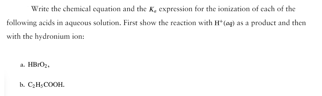 Solved Write the chemical equation and the Ka ﻿expression | Chegg.com
