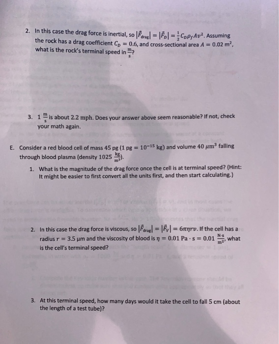 Solved 2. In this case the drag force is inertial, so | | Chegg.com